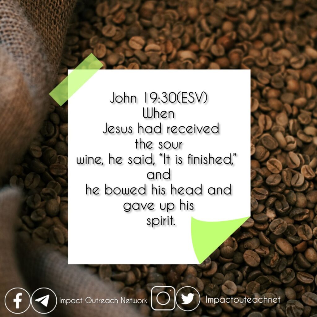 Christ, The Crucifixion And His Finished Works - Impact Outreach Network